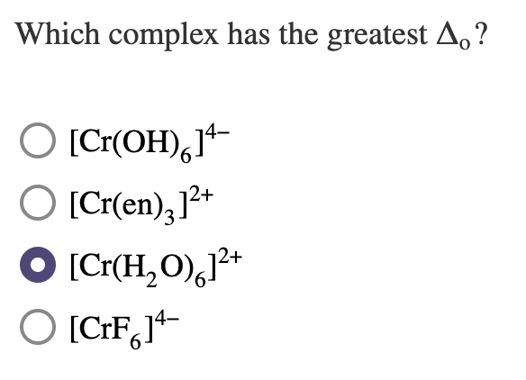 Solved Which complex has the greatest Δo ? | Chegg.com