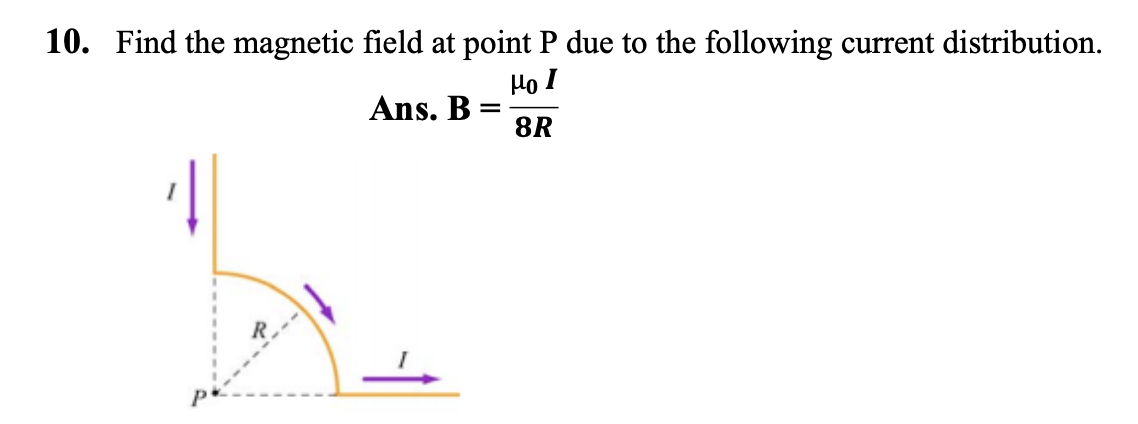 Solved 10. Find the magnetic field at point P due to the | Chegg.com