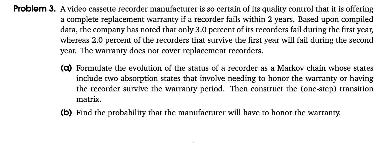 Solved Problem 3. A video cassette recorder manufacturer is | Chegg.com