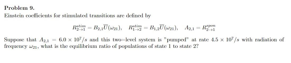 Solved Problem 9. Einstein coefficients for stimulated | Chegg.com