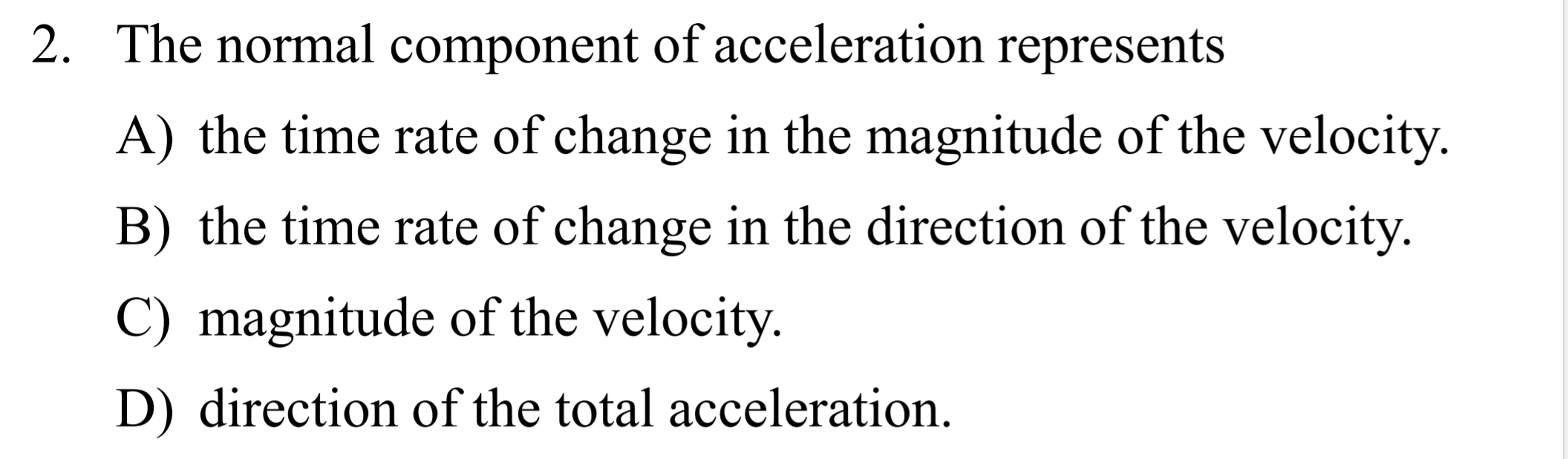 Solved 2 The Normal Component Of Acceleration Represents A