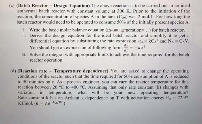 (c) (Batch Reactor – Design Equation) The above | Chegg.com