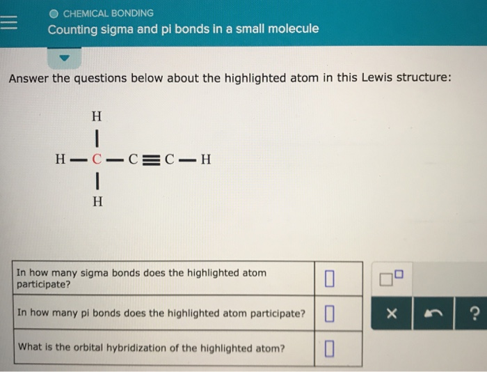 Solved -O CHEMICAL BONDING Counting sigma and pi bonds in a | Chegg.com