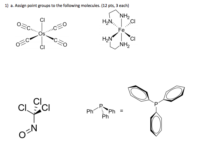 Solved 1) a. Assign point groups to the following molecules. | Chegg.com