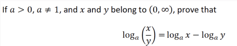 Solved If a>0,a≠1, ﻿and x ﻿and y ﻿belong to (0,∞), ﻿prove | Chegg.com