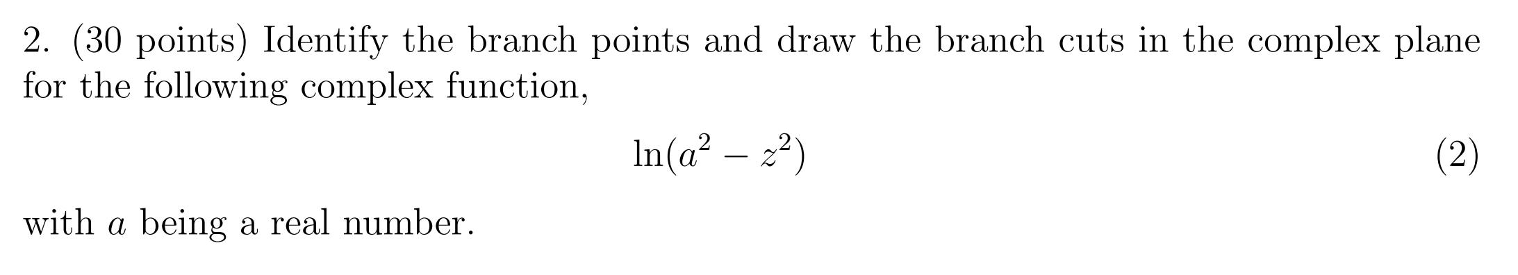 Solved 2. (30 points) Identify the branch points and draw | Chegg.com