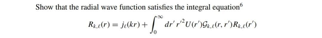 Solved Show that the radial wave function satisfies the | Chegg.com