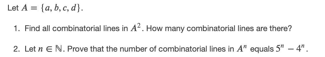 Solved Let A = {a,b,c,d}. 1. Find all combinatorial lines in | Chegg.com