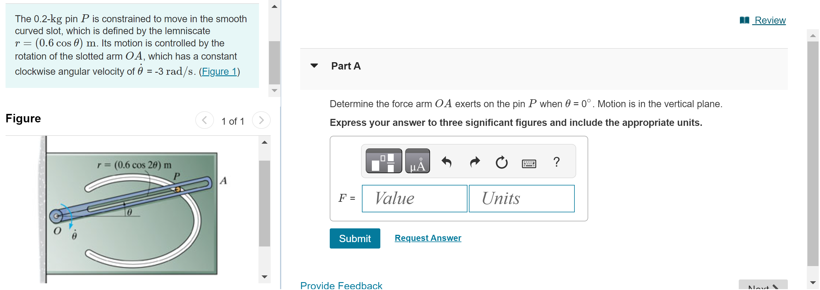 The 0.2−kg pin P is constrained to move in the smooth | Chegg.com