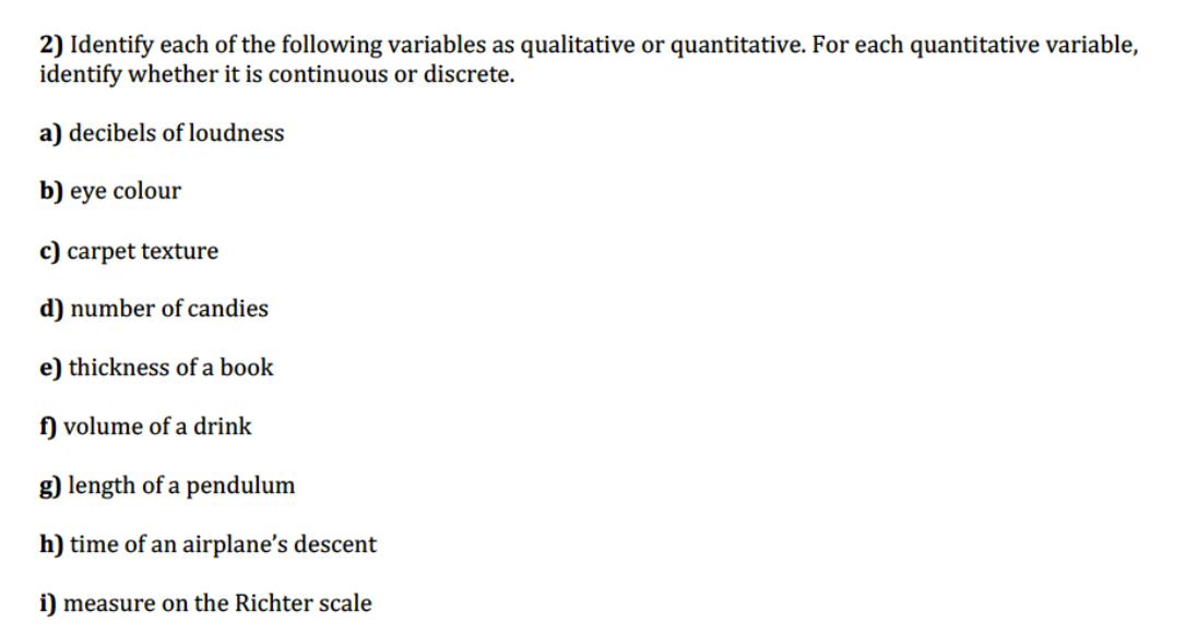Solved 2) Identify each of the following variables as | Chegg.com