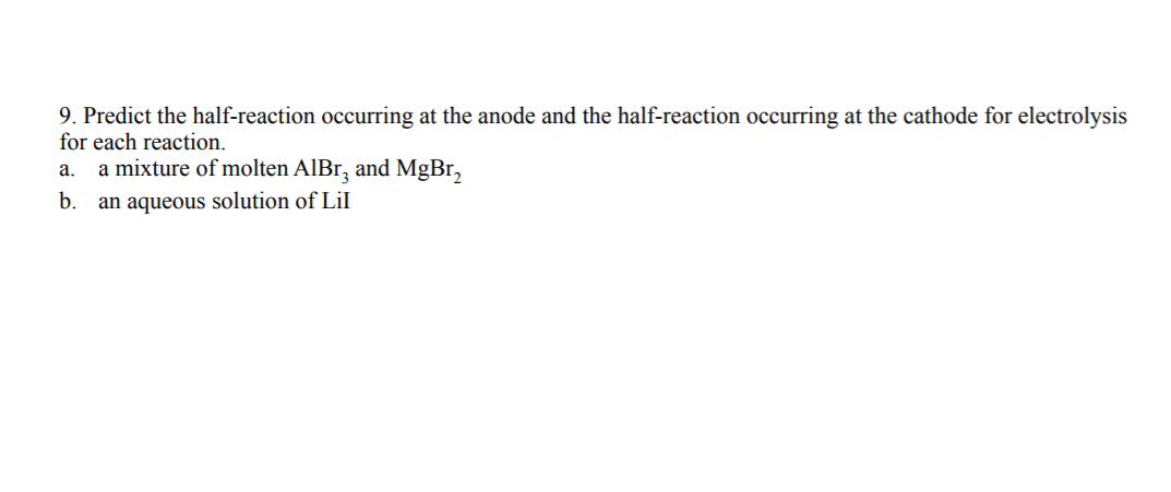 Solved 9. Predict the half-reaction occurring at the anode | Chegg.com