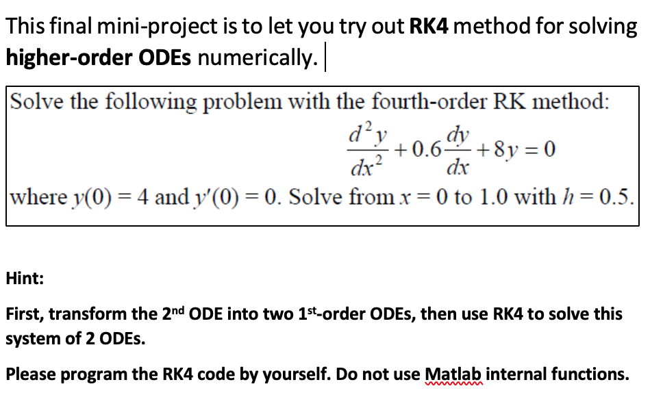 Solved This final mini-project is to let you try out RK4 | Chegg.com Solved This final mini-project is to let you try out RK4 | Chegg.com