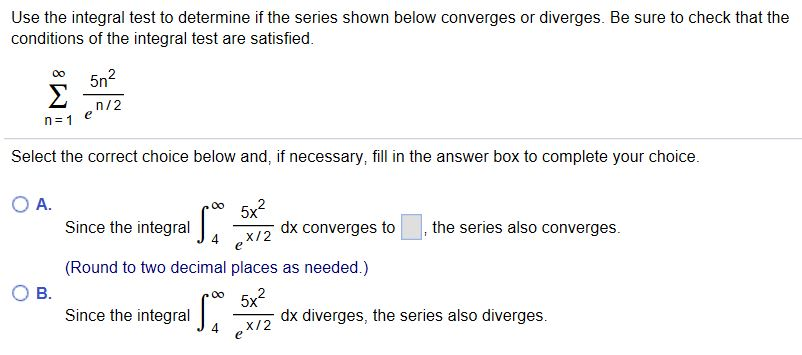 Solved Use the integral test to determine if the series | Chegg.com