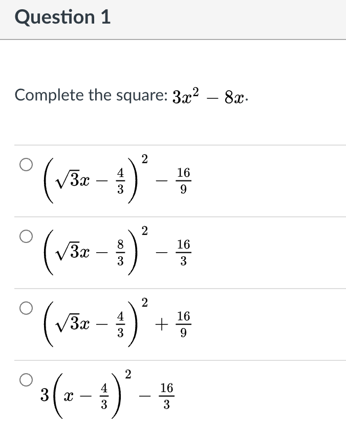 Solved Question 1 Complete the square: 3x2 – 8x. 16 9 16 3 ° | Chegg.com