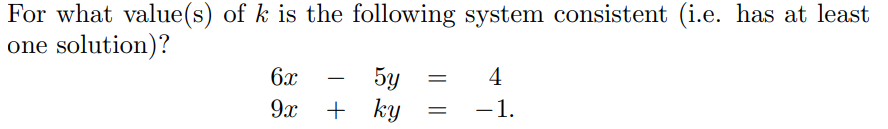 Solved For what value(s) of k is the following system | Chegg.com
