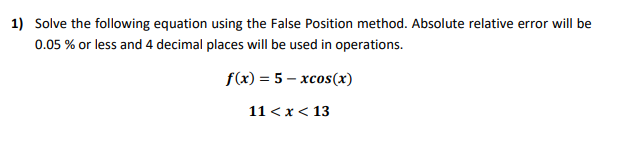 Solved 1) Solve the following equation using the False | Chegg.com
