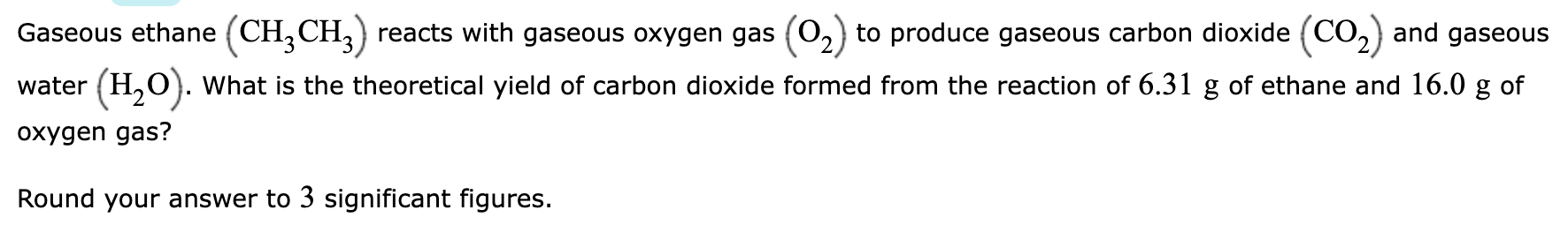 Solved Gaseous ethane CH3CH3 reacts with gaseous oxygen gas | Chegg.com