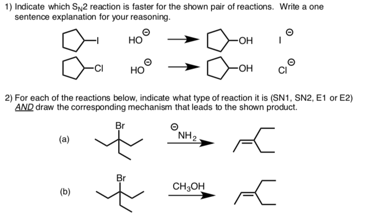 Solved 1) Indicate which SN2 reaction is faster for the | Chegg.com