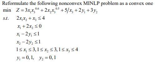 S.. Reformulate the following nonconvex MINLP problem | Chegg.com