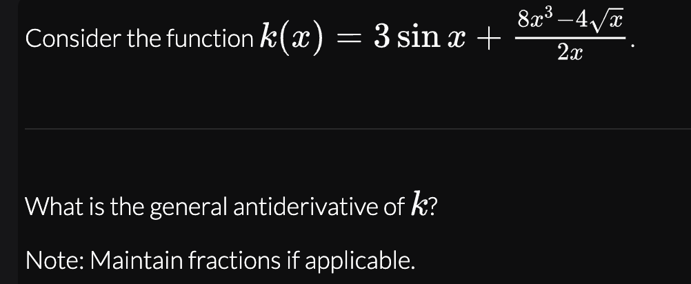 Solved Consider the function k(x)=3sinx+8x3-4x22x.What is | Chegg.com