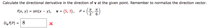 Solved Calculate the directional derivative in the direction | Chegg.com