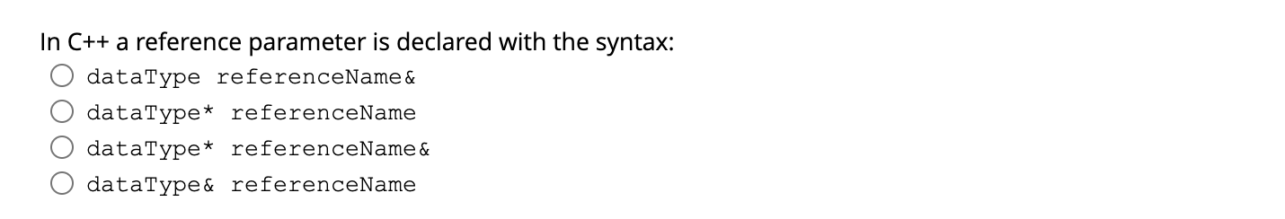Solved In C++ ﻿a reference parameter is declared with the | Chegg.com