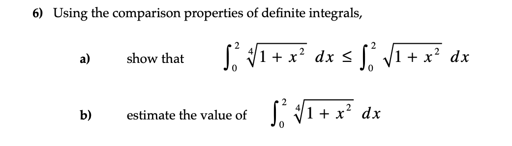 Solved 6) Using the comparison properties of definite | Chegg.com