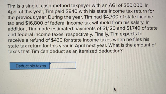 Solved Tim is a single, cash-method taxpayer with an AGI of | Chegg.com
