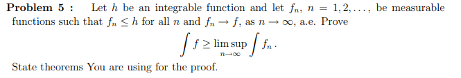 Solved Problem 5: Let h be an integrable function and let | Chegg.com