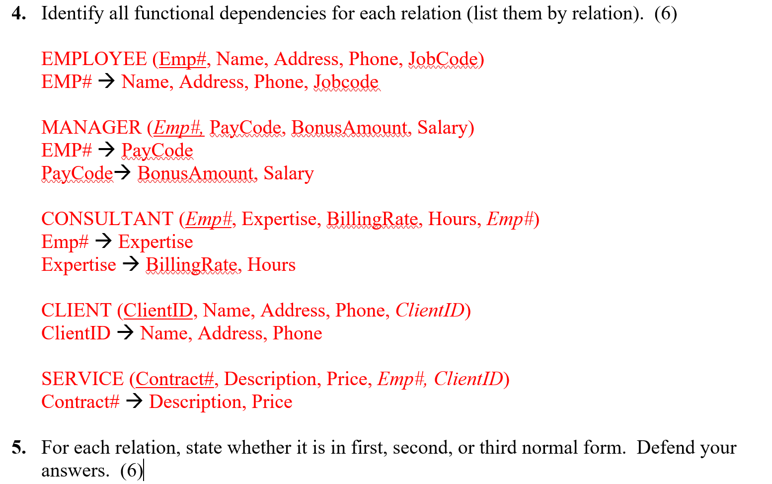 Solved 4. Identify all functional dependencies for each | Chegg.com