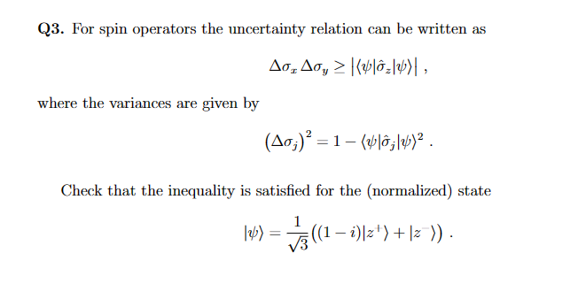 Solved Q3. ﻿For spin operators the uncertainty relation can | Chegg.com