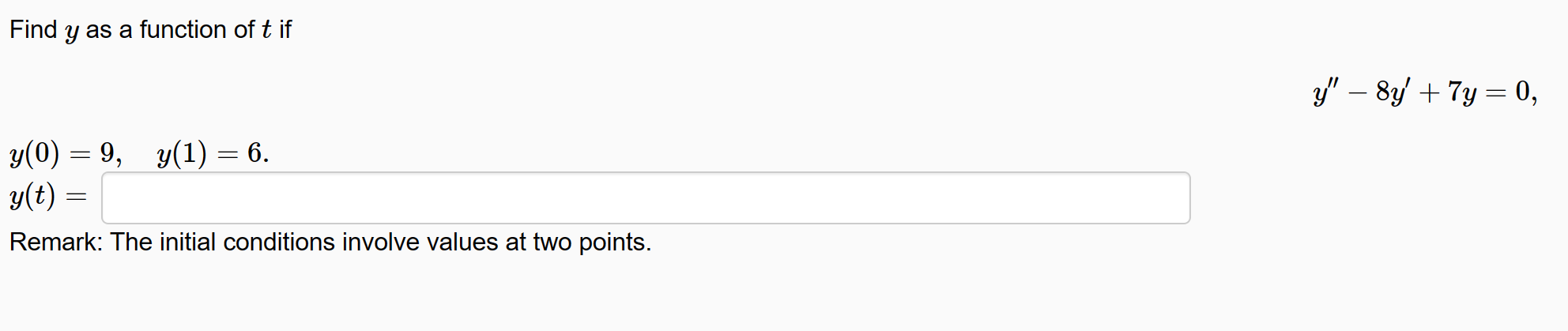 Solved Find y as a function of t if y′′−8y′+7y=0 | Chegg.com