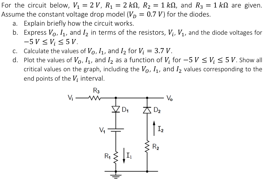 For the circuit below, V1=2 V,R1=2kΩ,R2=1kΩ, and | Chegg.com