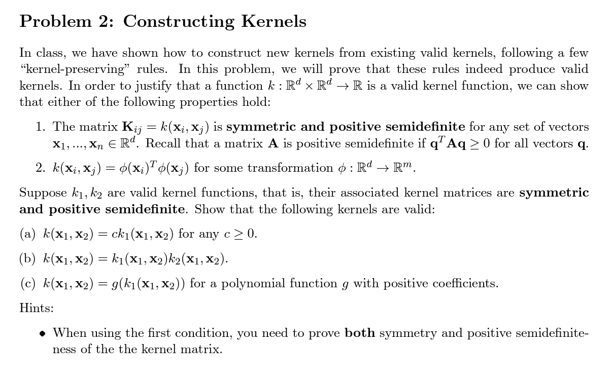 Solved Problem 2: Constructing Kernels In class, we have | Chegg.com