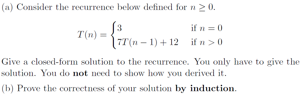 Solved (a) Consider the recurrence below defined for n≥0. | Chegg.com