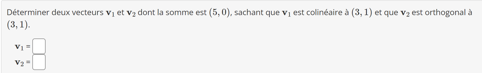Solved Determine two vectors v1 ﻿and v2 ﻿whose sum is (5,0), | Chegg.com