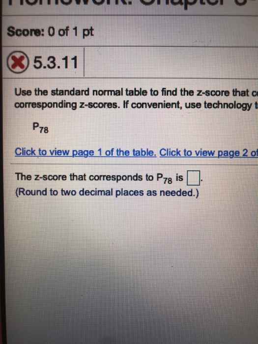 Solved Score: 0 of 1 pt 5.3.11 Use the standard normal table | Chegg.com