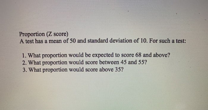 Solved Proportion (Z score) A test has a mean of 50 and | Chegg.com