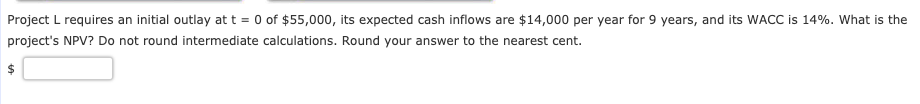 Solved Project L requires an initial outlay at t = 0 of | Chegg.com
