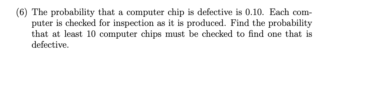 Solved 6) The probability that a computer chip is defective | Chegg.com