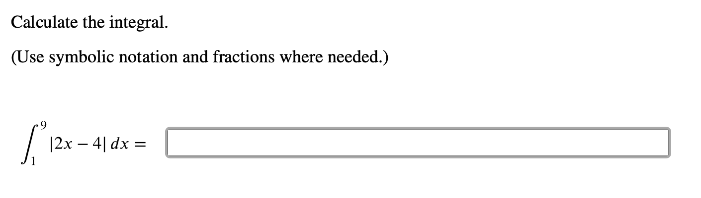 Solved Calculate the integral. (Use symbolic notation and | Chegg.com