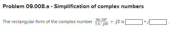 Solved Problem 09.008.a - Simplification of complex numbers | Chegg.com
