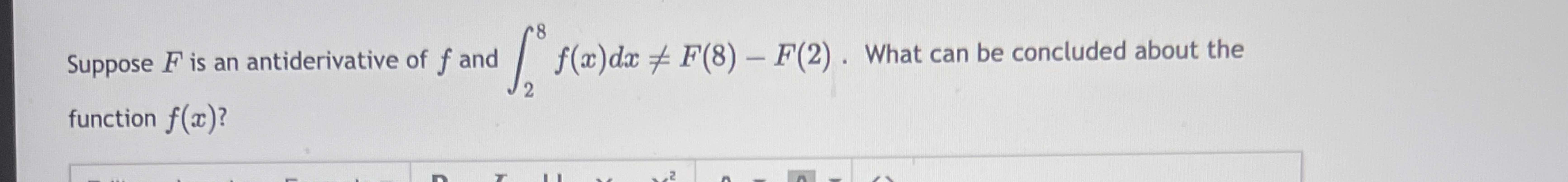 Solved Suppose F ﻿is an antiderivative of f ﻿and | Chegg.com
