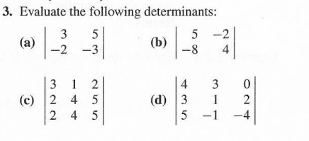 Solved 3. Evaluate the following determinants: (a) | Chegg.com