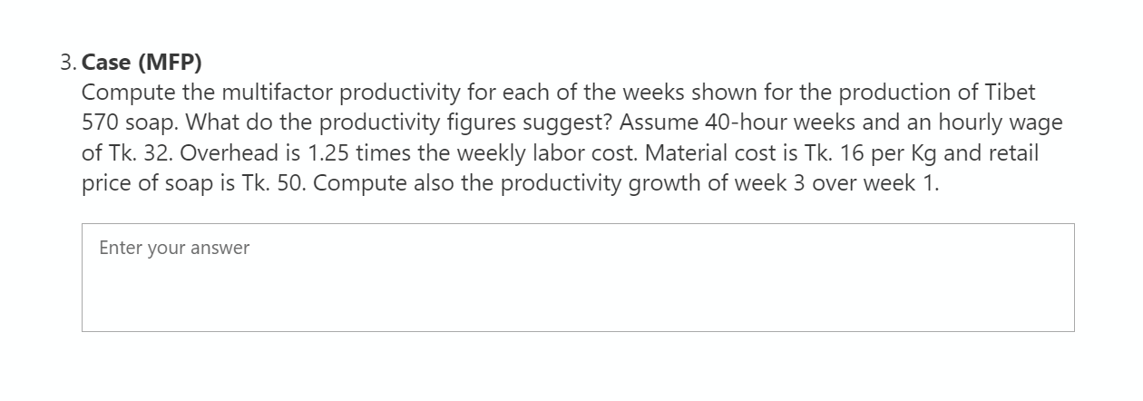Solved 3. Case (MFP) Compute the multifactor productivity | Chegg.com