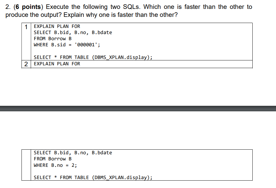 Solved 2. (6 points) Execute the following two SQLs. Which | Chegg.com