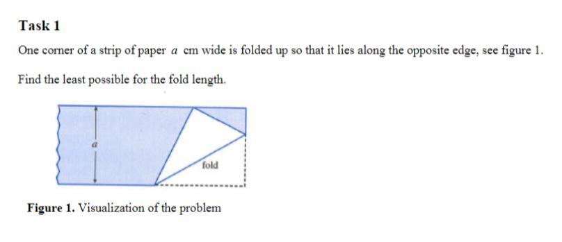Solved Task 1 One corner of a strip of paper a cm wide is | Chegg.com