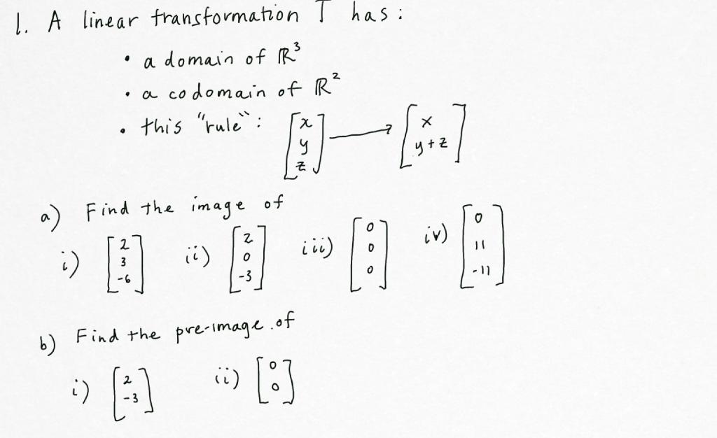 Solved 1 A Linear Transformation I Has A Domain Of R3