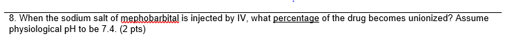 7. Mephobarbital is usually converted to its sodium | Chegg.com