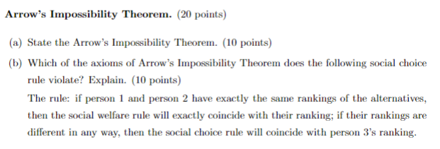 Solved Arrow's Impossibility Theorem. (20 points) (a) State | Chegg.com